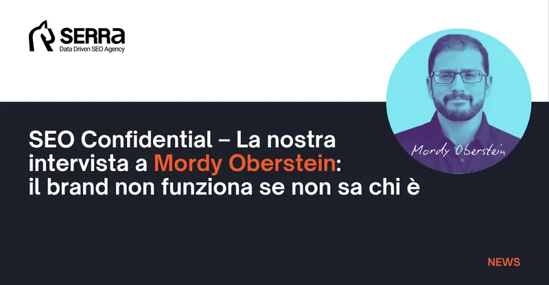 SEO Confidential – La nostra intervista a Mordy Oberstein
